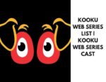 Kooku Web Series List | Kooku Web Series Cast - Flickonclick
