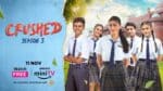 Crushed Season 3 Release Date On Amazon MiniTV, Cast, Story & More